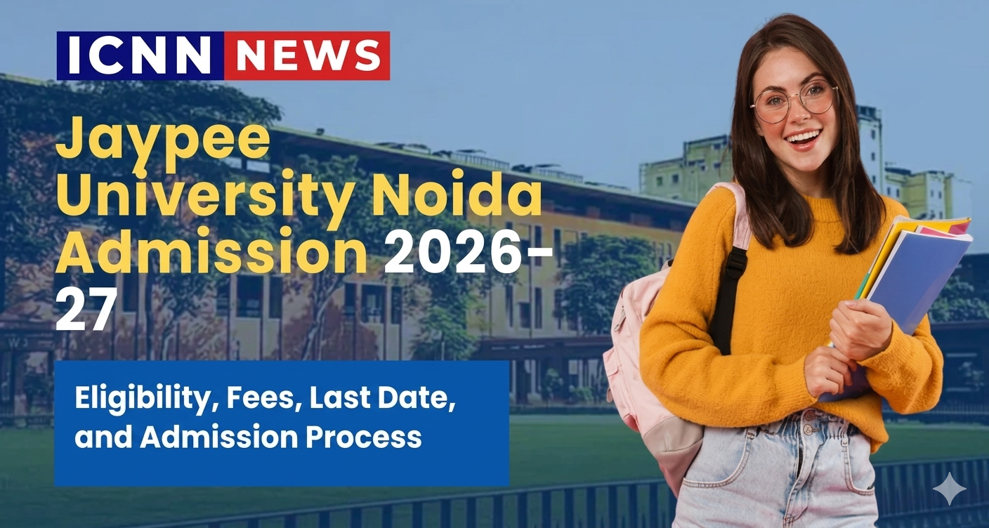 Jaypee University Noida Admission 2026-27 | Eligibility, Fees, Last ...